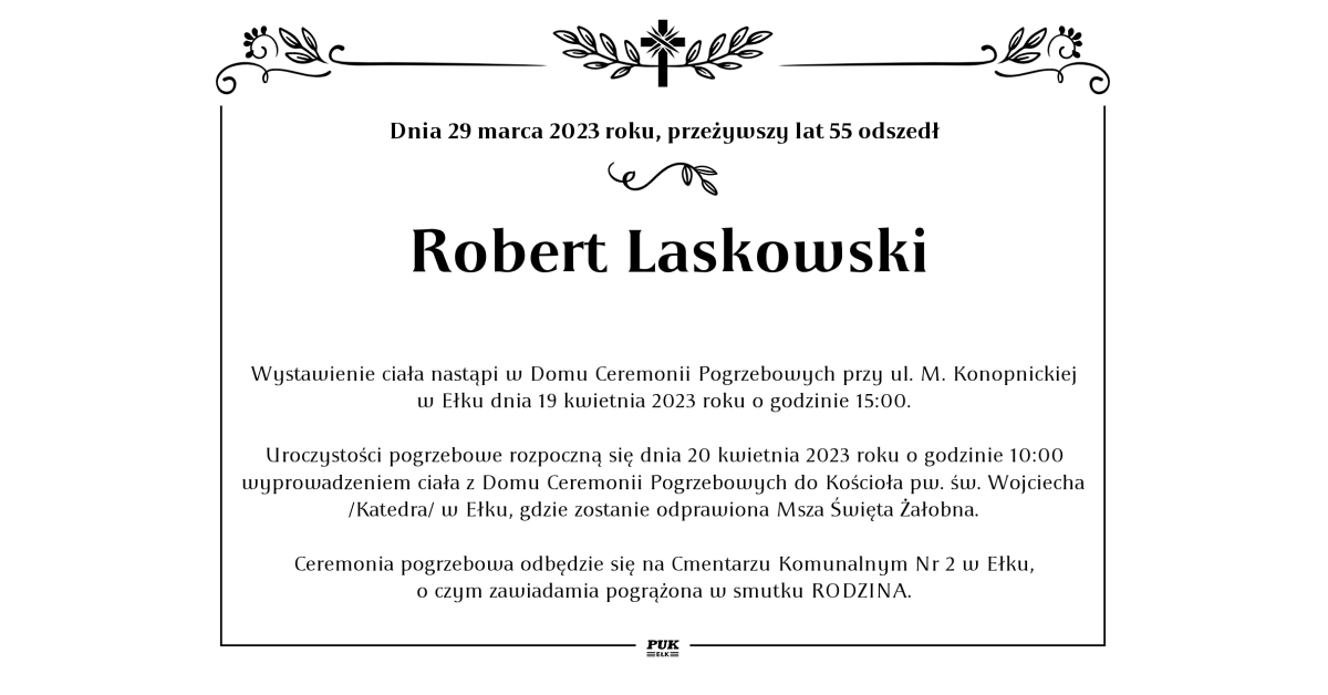 Robert Laskowski - nekrolog i kondolencje | Zakład Usług Pogrzebowych | P.U.K. EŁK